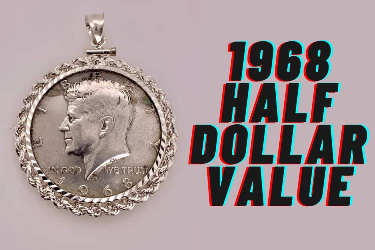 1968 Half Dollar Value (Prices of Different Conditions) - Future Art Fair